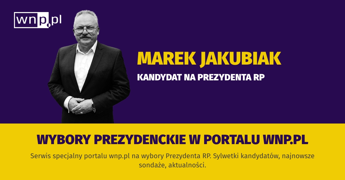 Marek Jakubiak - kandydat na prezydenta 2025 - wybory prezydenckie 2025