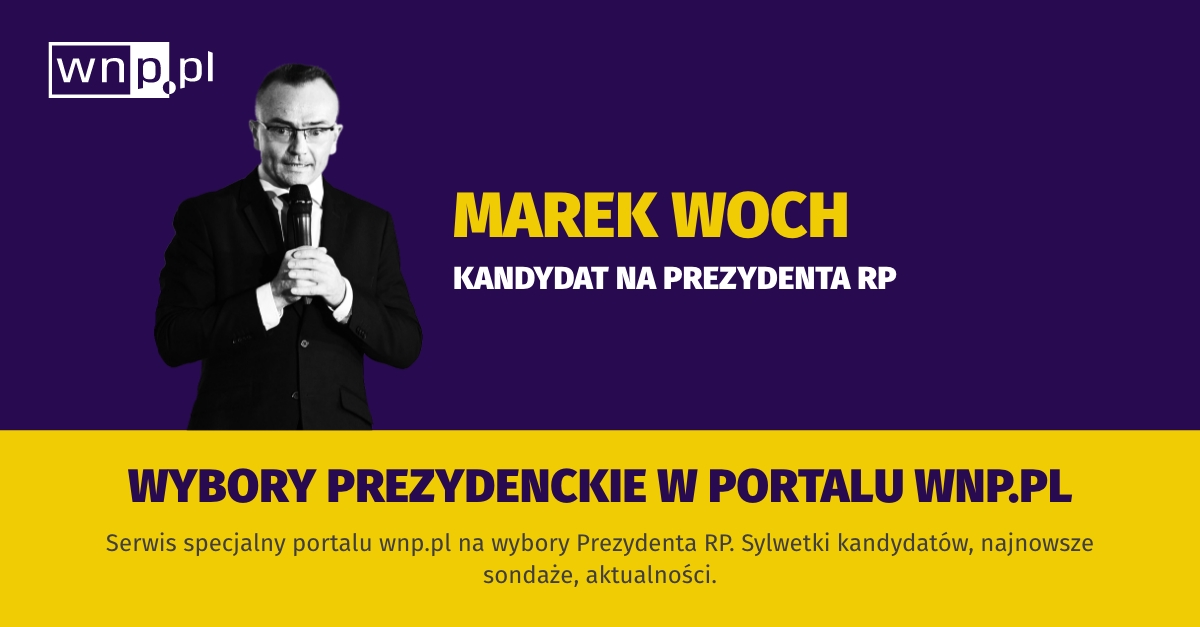 MAREK WOCH - kandydat na prezydenta 2025 - wybory prezydenckie 2025